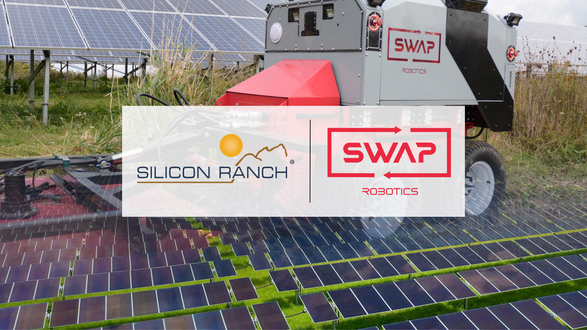 Silicon Ranch Makes Strategic Investment in Swap Robotics – Silicon Ranch